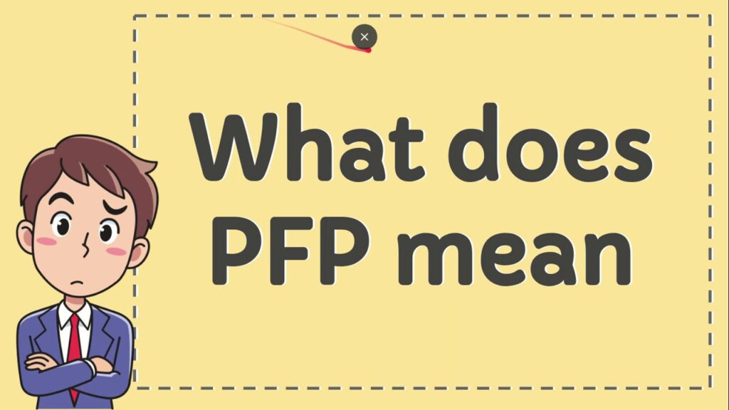 What Does PFP Mean? Definition and Common Uses Explained - Small Articles